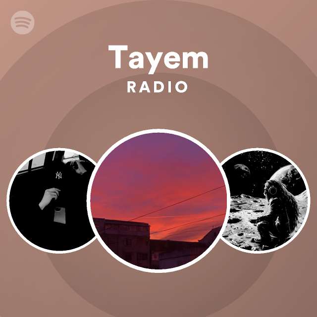 Tayem Radio - playlist by Spotify | Spotify