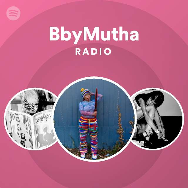 BbyMutha Radio - playlist by Spotify | Spotify