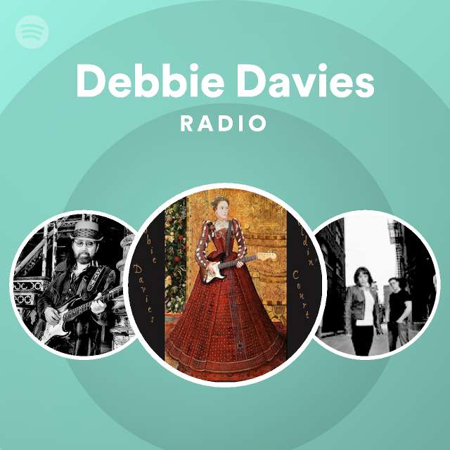 Debbie Davies Radio - playlist by Spotify | Spotify