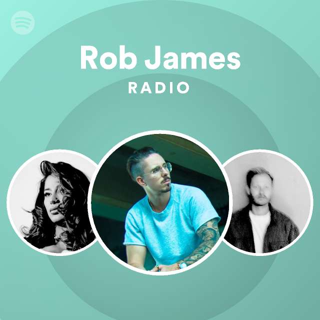 Rob James Radio | Spotify Playlist