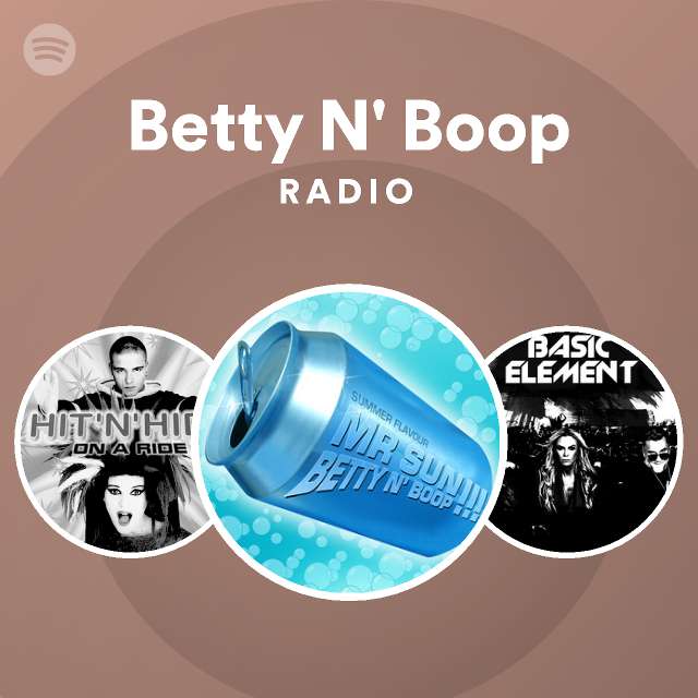 Betty N' Boop Radio - playlist by Spotify | Spotify