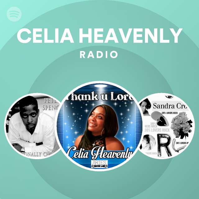 CELIA HEAVENLY Radio - playlist by Spotify | Spotify