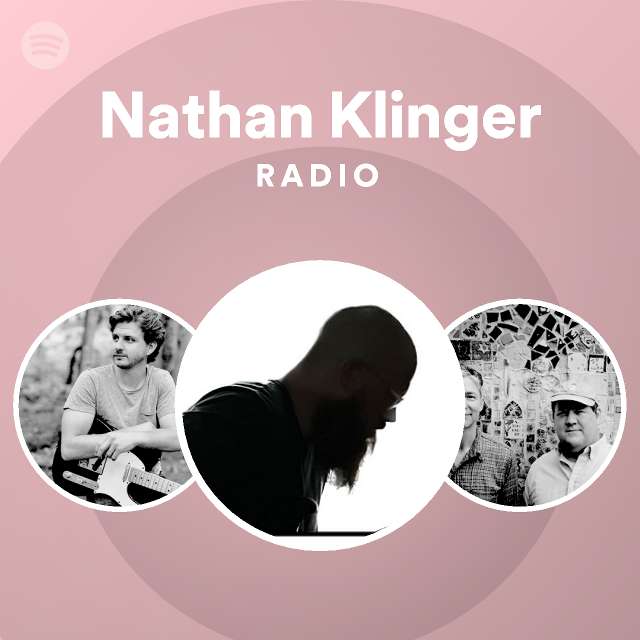 Nathan Klinger Radio | Spotify Playlist