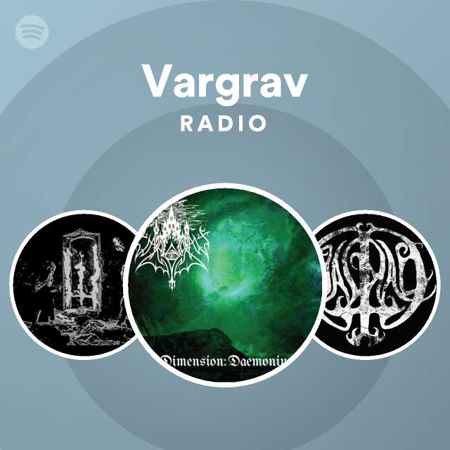 Vargrav Radio - playlist by Spotify | Spotify