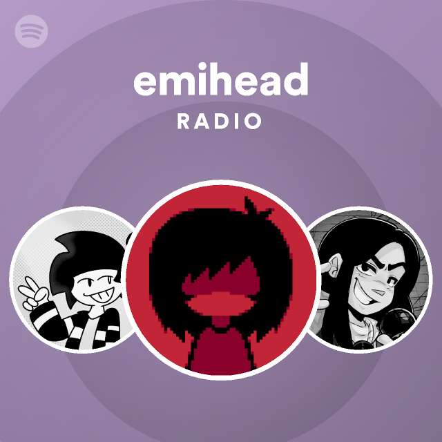 emihead Radio | Spotify Playlist
