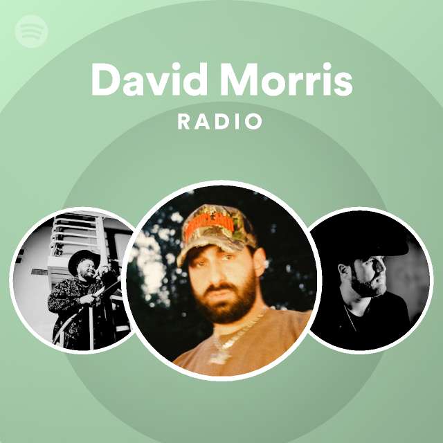 David Morris Radio | Spotify Playlist