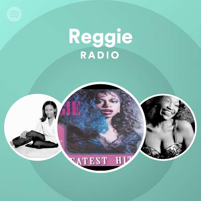 Reggie Radio - playlist by Spotify | Spotify