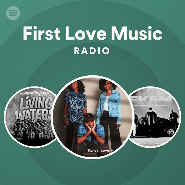 First Love Music Radio - playlist by Spotify | Spotify