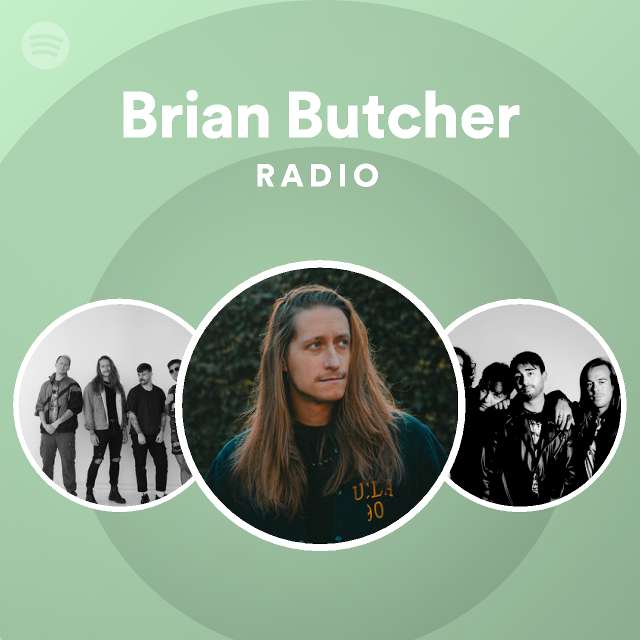 Brian Butcher Radio - playlist by Spotify | Spotify