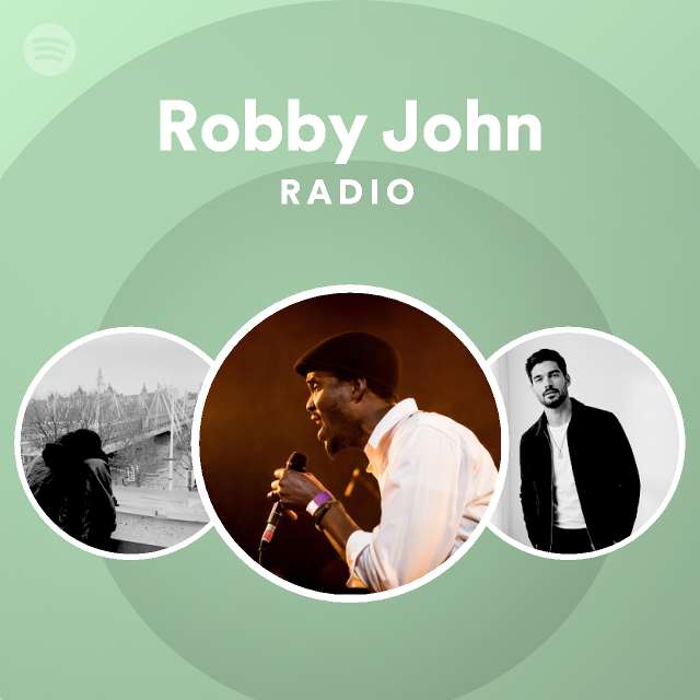 Robby John Radio - playlist by Spotify | Spotify