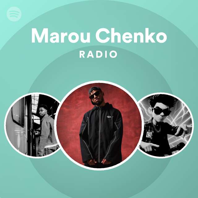 Marou Chenko Radio - playlist by Spotify | Spotify
