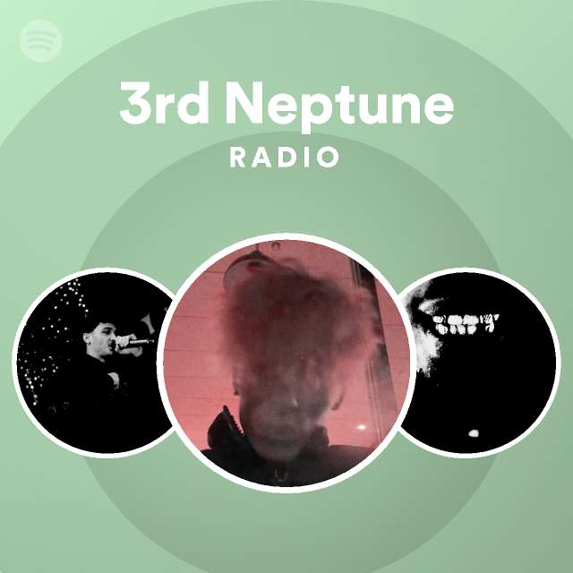 3rd Neptune Radio - playlist by Spotify | Spotify