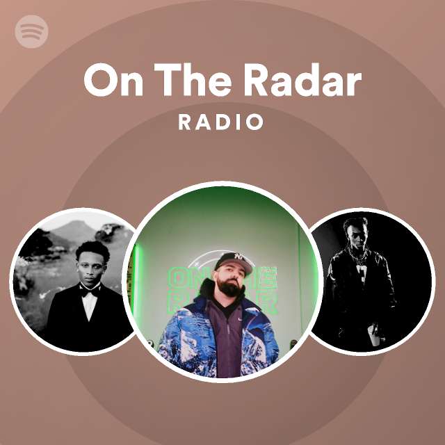 On The Radar Radio - playlist by Spotify | Spotify