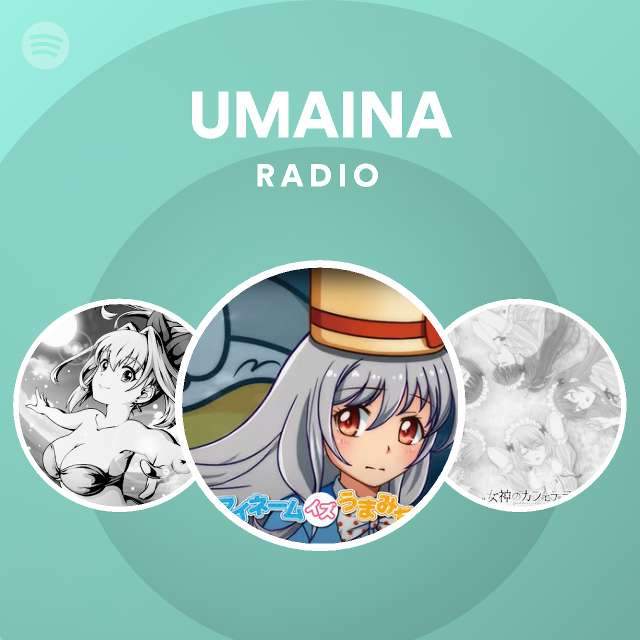 UMAINA Radio | Spotify Playlist