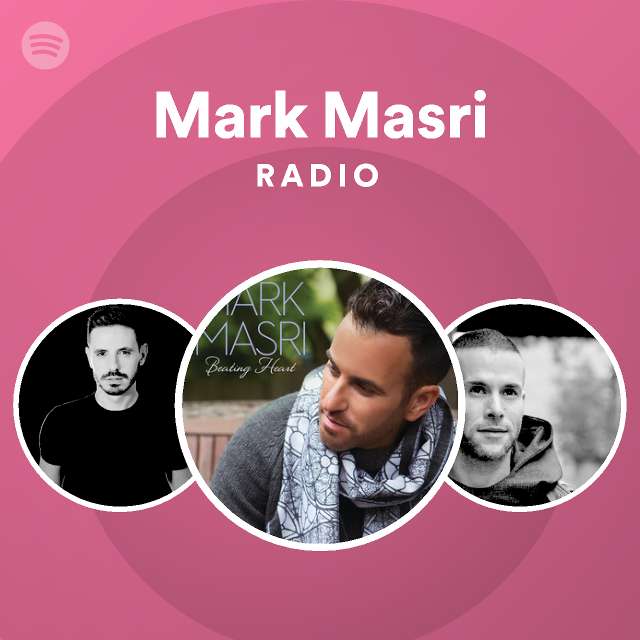 Mark Masri Radio - playlist by Spotify | Spotify