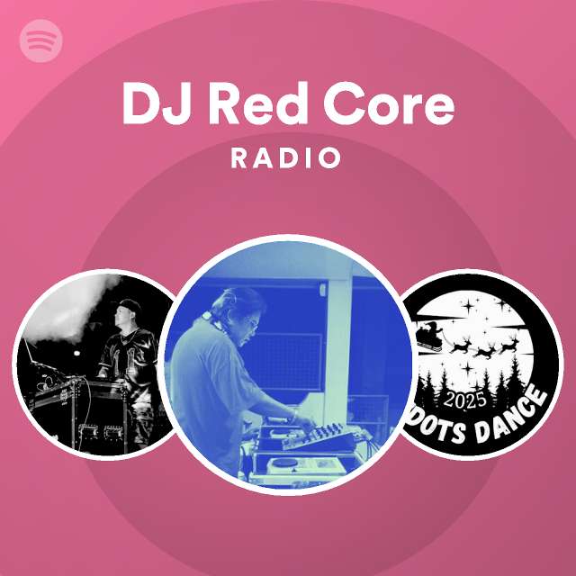 DJ Red Core | Spotify