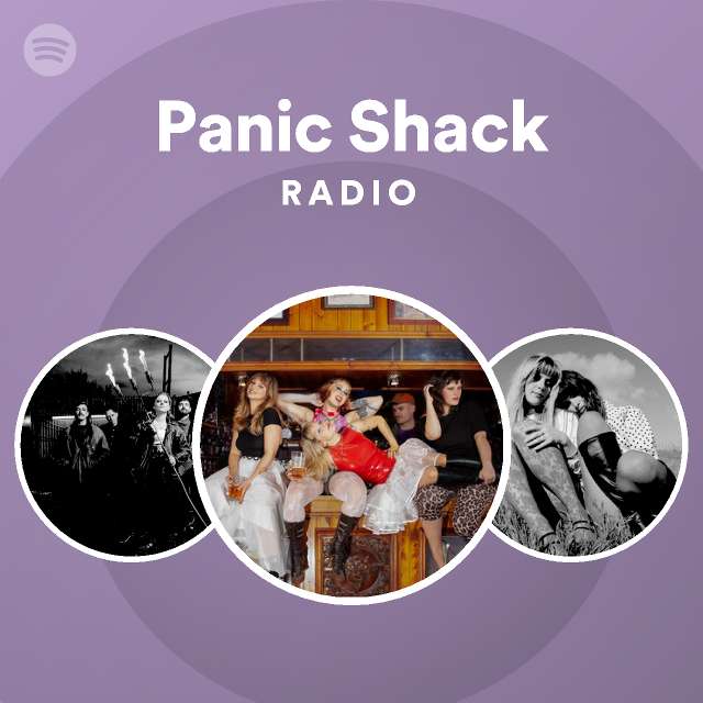 Panic Shack | Spotify