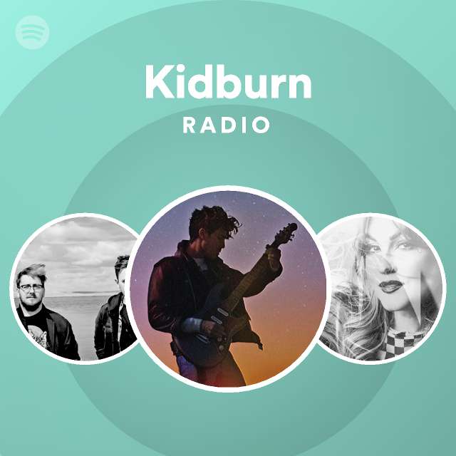 Kidburn Radio - playlist by Spotify | Spotify