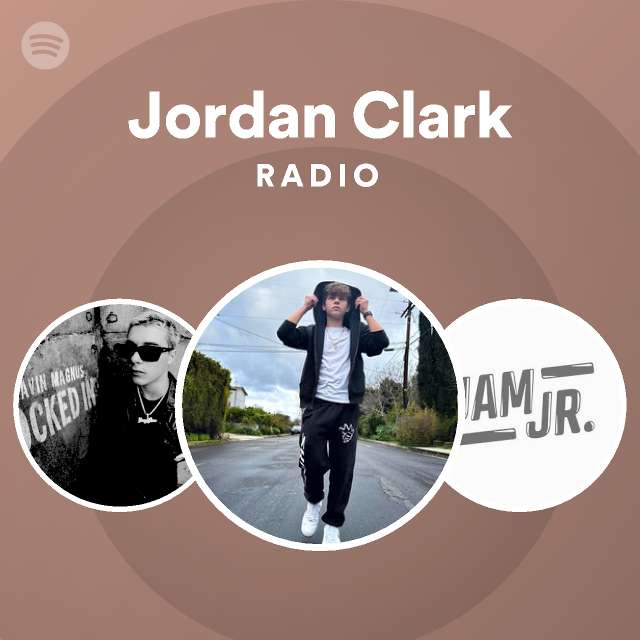 Jordan Clark Radio - playlist by Spotify | Spotify