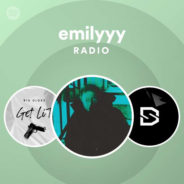 emilyyy Radio | Spotify Playlist