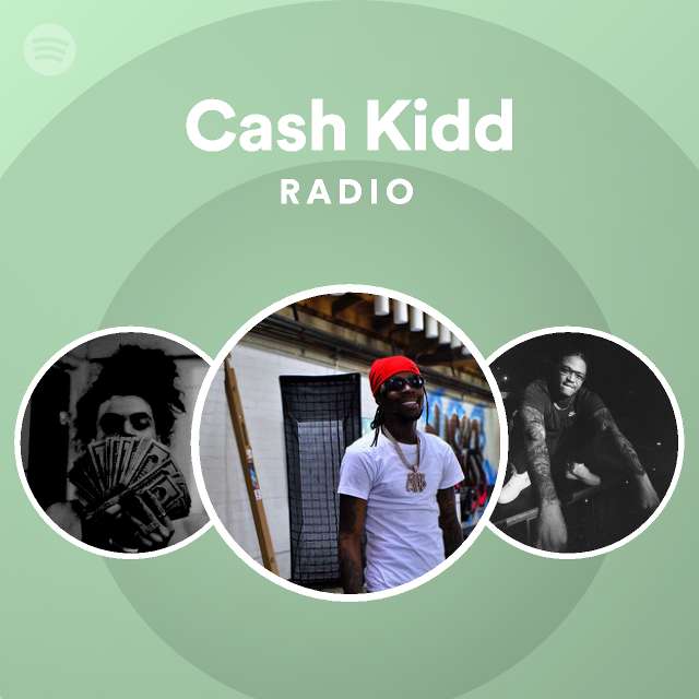 Cash Kidd | Spotify