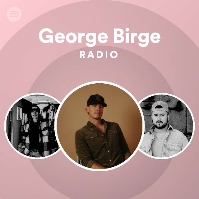George Birge Radio - playlist by Spotify | Spotify