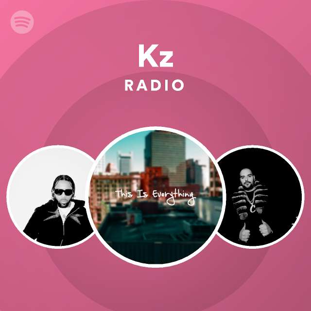Kz Radio | Spotify Playlist
