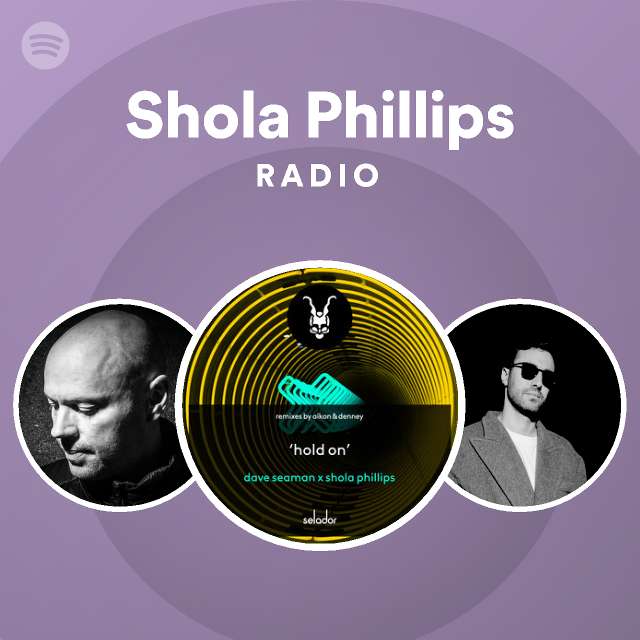 Shola Phillips Radio | Spotify Playlist