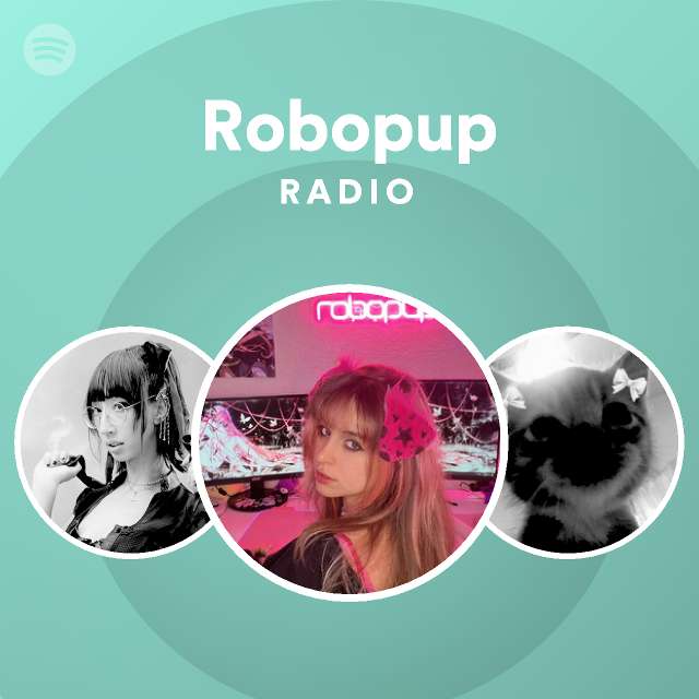 Robopup Radio - playlist by Spotify | Spotify