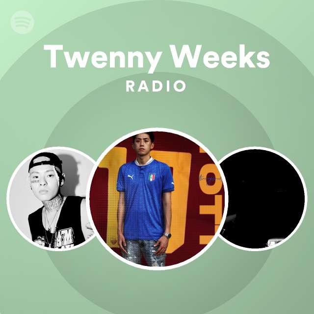 Twenny Weeks Radio | Spotify Playlist