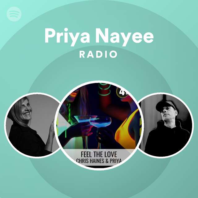 Priya Nayee Radio - playlist by Spotify | Spotify