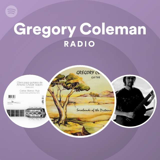 Gregory Coleman Radio | Spotify Playlist