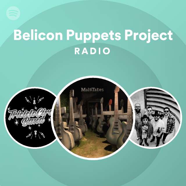 Belicon Puppets Project Radio - playlist by Spotify | Spotify