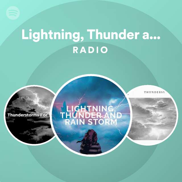 Lightning, Thunder and Rain Storm Radio | Spotify Playlist