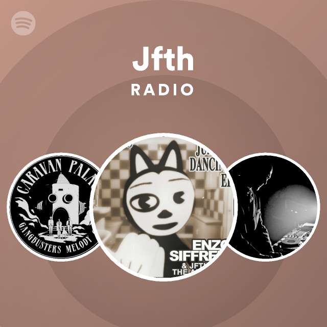 Jfth Songs, Albums and Playlists | Spotify