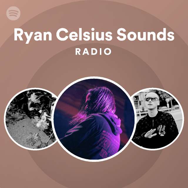 Ryan Celsius Sounds | Spotify