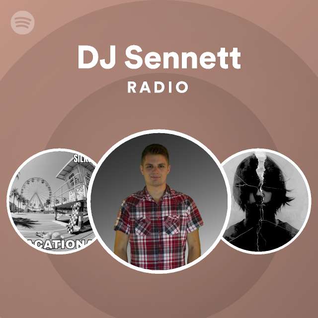 DJ Sennett Radio | Spotify Playlist