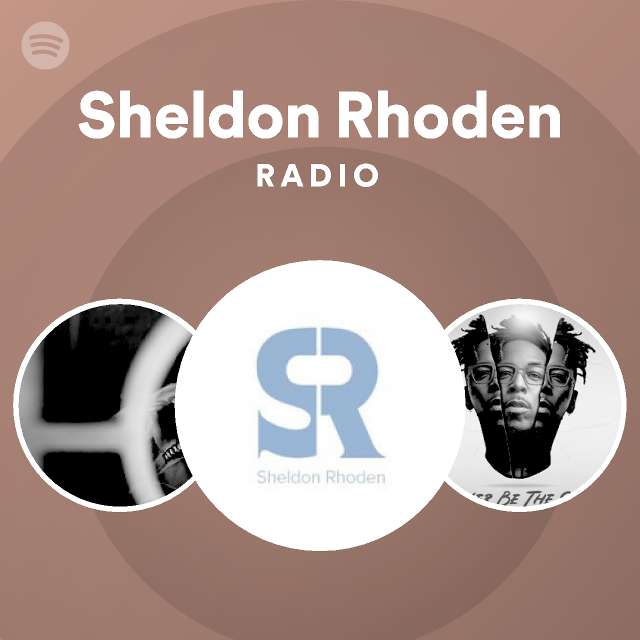 Sheldon Rhoden Radio | Spotify Playlist