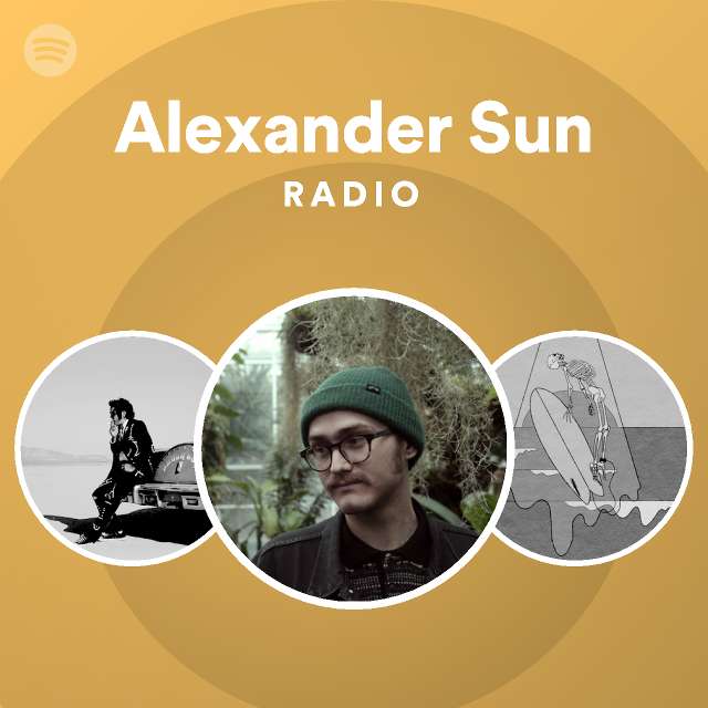 Alexander Sun Radio - playlist by Spotify | Spotify