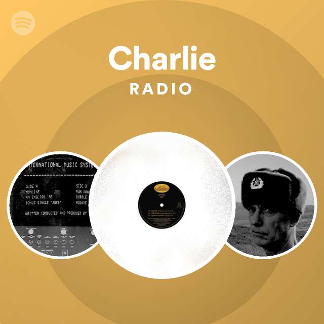 Charlie Radio Playlist By Spotify Spotify