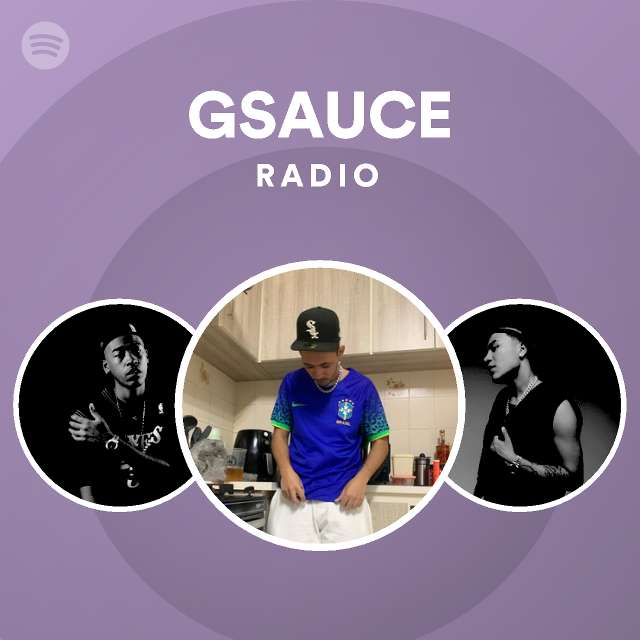 GSAUCE Radio - playlist by Spotify | Spotify