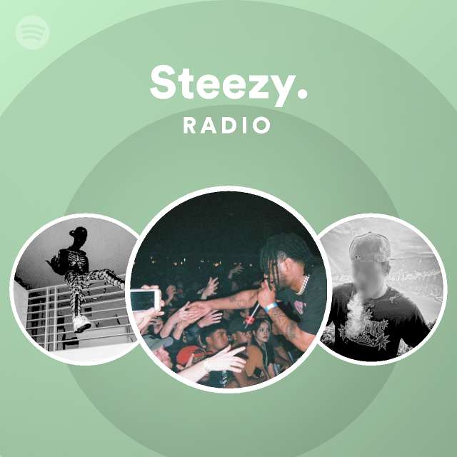 Steezy. Radio - playlist by Spotify | Spotify