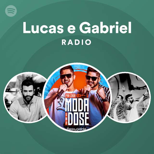 Lucas e Gabriel Radio - playlist by Spotify | Spotify