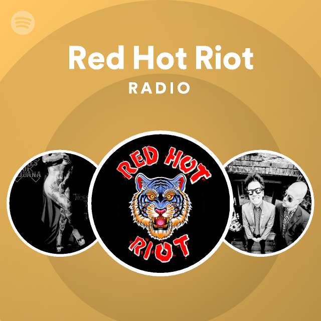 Red Hot Riot Radio | Spotify Playlist