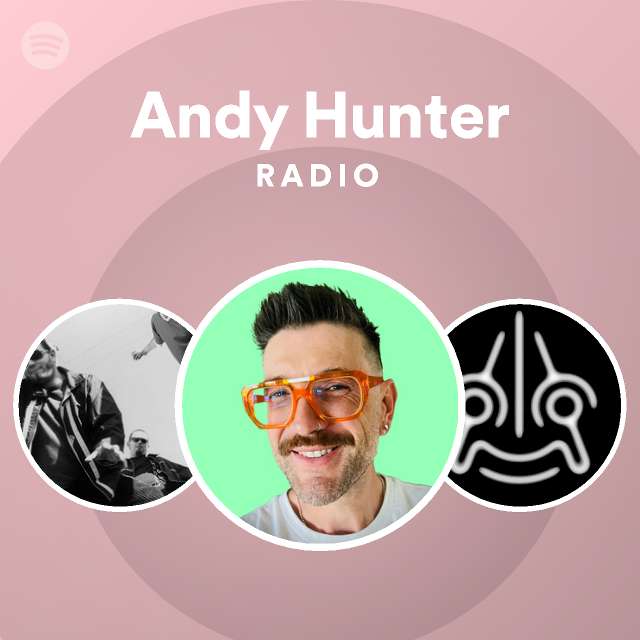 Andy Hunter | Spotify