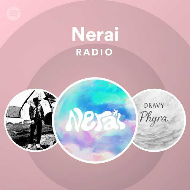 Nerai Radio - playlist by Spotify | Spotify
