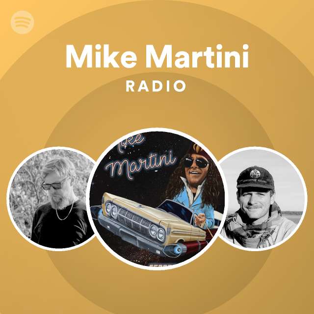 Mike Martini Radio - playlist by Spotify | Spotify