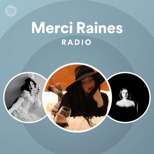 Merci Raines Radio | Spotify Playlist