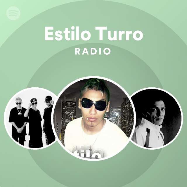 Estilo Turro Radio | Spotify Playlist