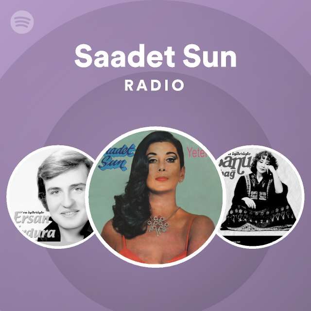Saadet Sun Radio - playlist by Spotify | Spotify